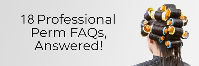 18 Professional Perm FAQs, Answered!